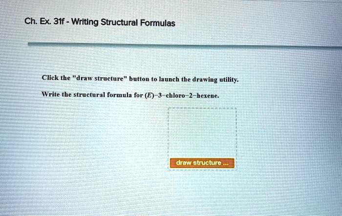 SOLVED: Click the "draw structure" button to launch the drawing utility. Write the structural ...