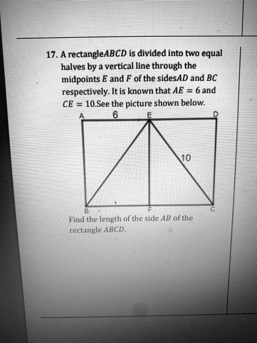 SOLVED: 17. ArectangleABCD is divided into two equal halves by a vertical line through the ...