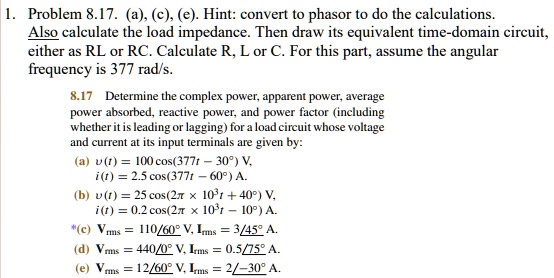 SOLVED: 8.17 Determine the complex power, apparent power, average power absorbed, reactive power ...