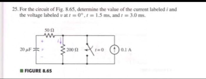 [GET ANSWER] 25. For the circuit of Fig. 8.65, determine the value of the current labeled i and ...