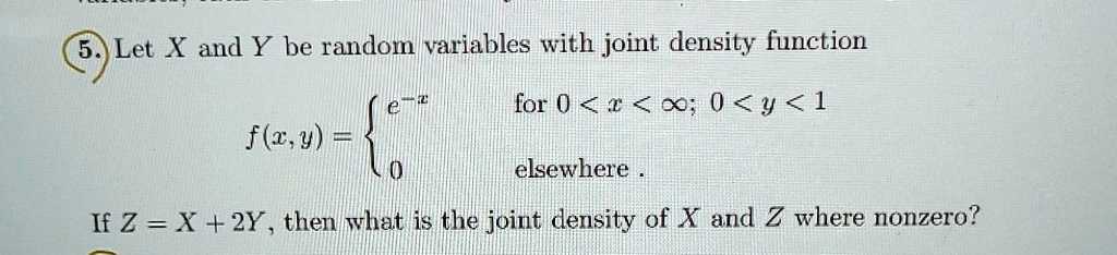 Solved 5 Let X And Y Be Random Variables With Joint Density Function 8199