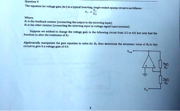 SOLVED: Question 9: The equation for voltage gain (Av) in a typical inverting, single-ended op ...