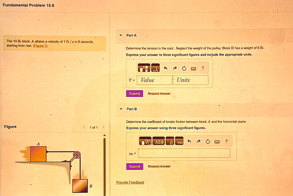 SOLVED: Fundamental Problem 15.6 Part A The 10-lb block A attains a velocity of 1 ft/s in 6 ...