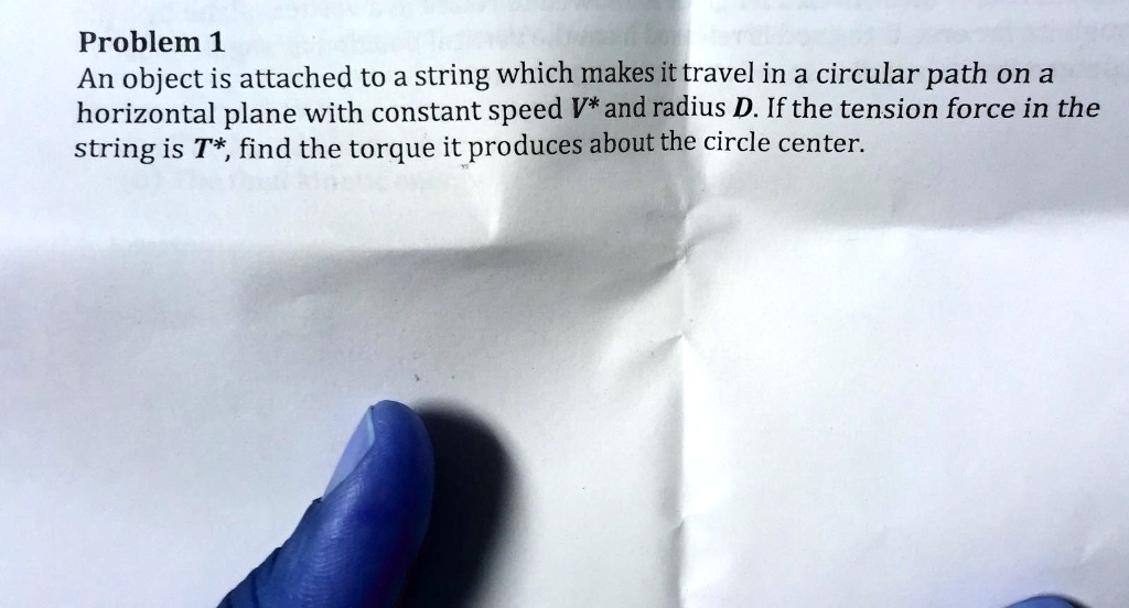 SOLVED: Problem 1 An object is attached to a string which makes it ...