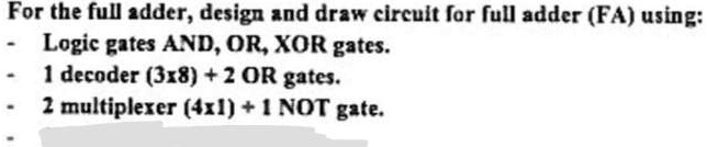 For the full adder, design and draw circuit for full adder (FA) using ...