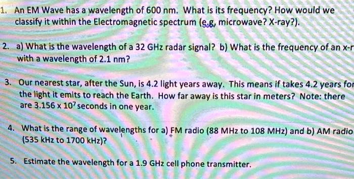 SOLVED: An EM Wave has a wavelength of 600 nm. What is its frequency ...