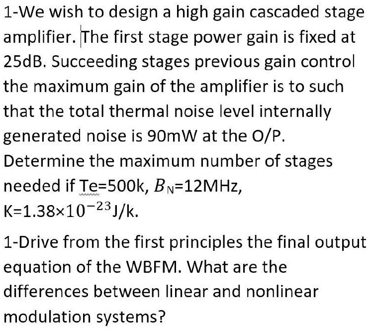 SOLVED: 1-We wish to design a high gain cascaded stage amplifier: [The ...