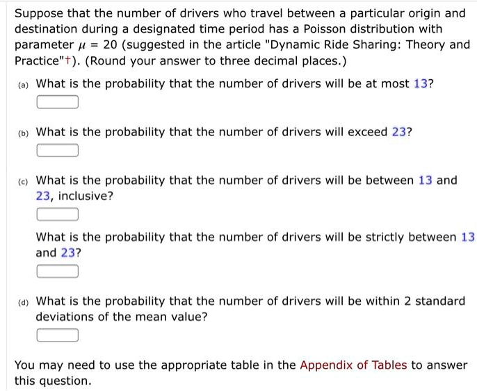 Suppose that the number of drivers who travel between a particular origin and destination during ...