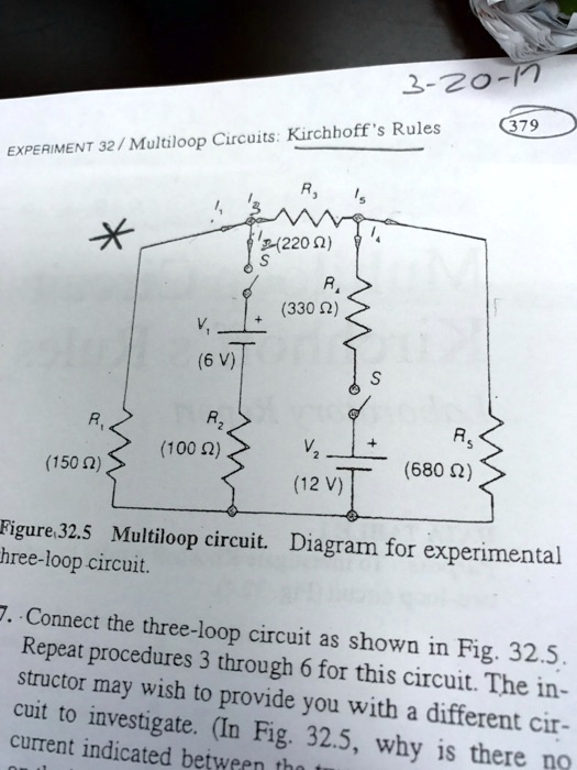 3-20-17 EXPERIMENT 32/Multiloop Circuits: Kirchhoff's Rules * I3 R3 I5 S (220 Ω) R4 (330 Ω) V1 ...