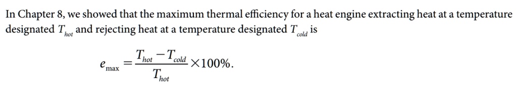 SOLVED: In Chapter 8, we showed that the maximum thermal efficiency for ...