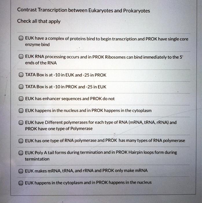SOLVED: Contrast Transcription between Eukaryotes and Prokaryotes Check ...