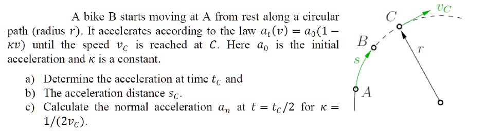 SOLVED: A bike B starts moving at A from rest along a circular path ...