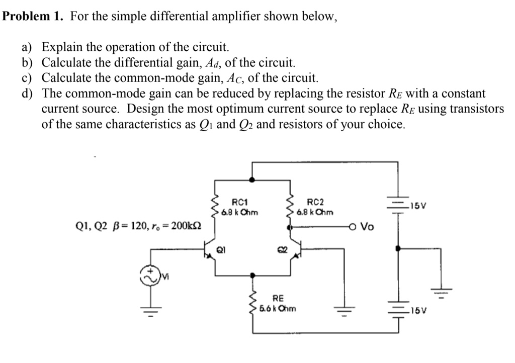 SOLVED: Problem 1. For the simple differential amplifier shown below. a ...