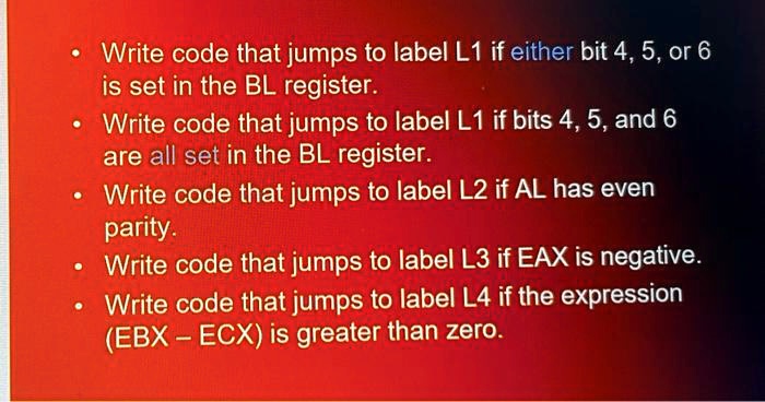 Solved Write Code That Jumps To Label L1 If Either Bit 4 5 Or 6 Is Set In The Bl Register