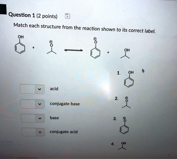 SOLVED: Question 1 (2 points) Match each structure from the reaction ... SOLVED: Question 1 (2 points) Match each structure from the reaction ...
