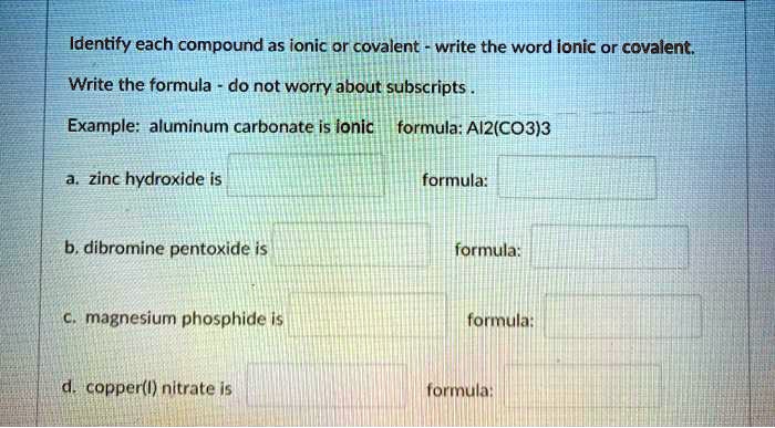 SOLVED:Identify each compound as ionic or covalent write the word ionic ...