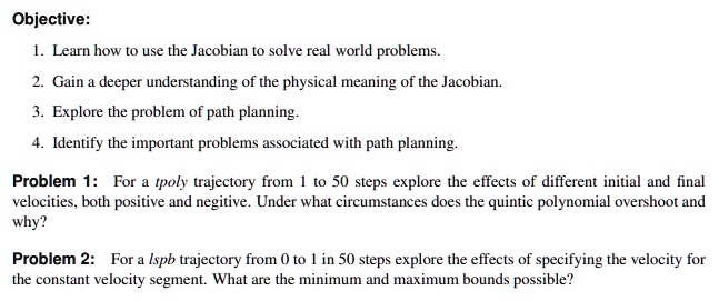 Objective: 1. Learn how to use the Jacobian to solve real world problems. 2. Gain a deeper ...