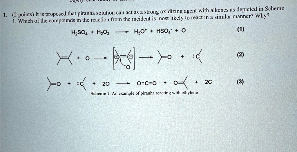 [GET ANSWER] 1. (2 points) It is proposed that piranha solution can act ...