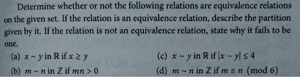SOLVED: ' Determine whether or not the following relations are equivalence relations on the ...