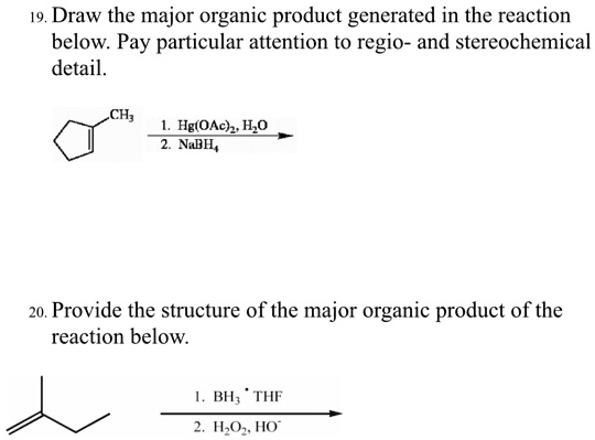 SOLVED: Draw the major organic product generated in the reaction below ...