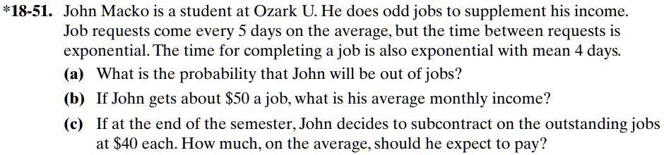 *18-51. John Macko is a student at Ozark U. He does odd jobs to ...