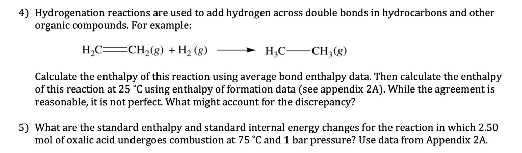 4 hydrogenation reactions are used to add hydrogen across...