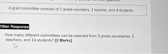 A grad committee consists of 1 grade secretary, 1 teacher, and 4 ...