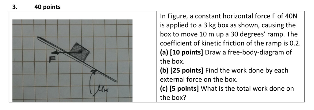 40 points in figure a constant horizontal force f of 4on is applied to a 3 kg box as shown ...