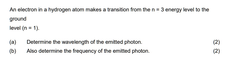 An electron in a hydrogen atom makes a transition from the n = 3 energy ...