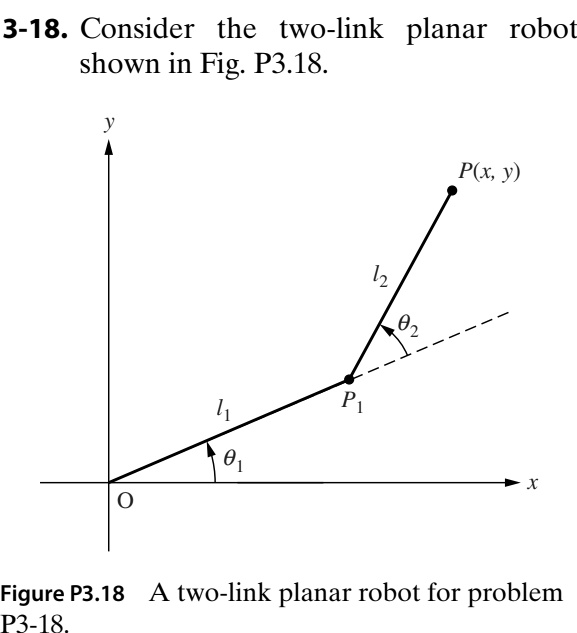 SOLVED: Suppose that the two-link planar robot shown in Fig. P3.18 is located in the first ...