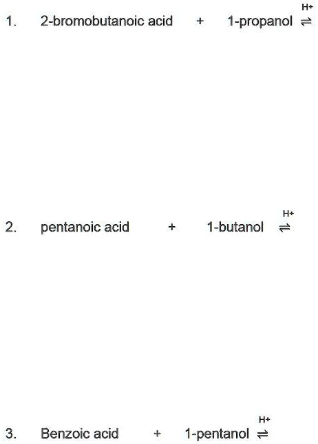 Solved 2 Bromobutanoic Acid 1 Propanol Pentanoic Acid 1 Butanol Benzoic Acid 1 Pentanol
