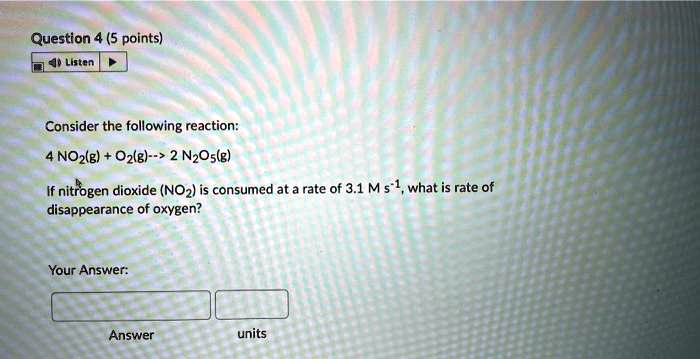 SOLVED: Question 4 (5 points) Consider the following reaction: NO2(g ...