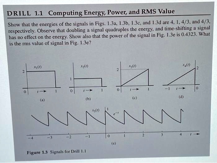 DRILL 1.1 Computing Energy, Power, and RMS Value Show that the energies ...