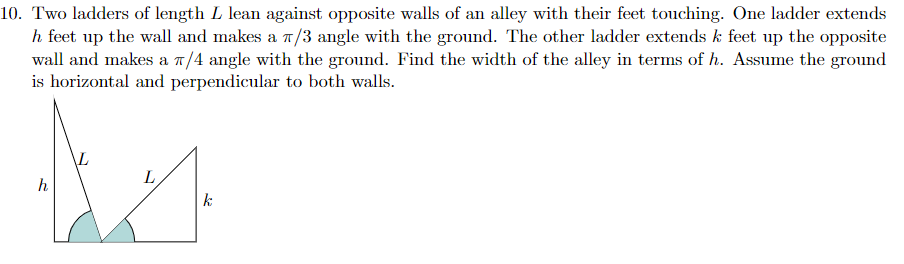 10. Two ladders of length L lean against opposite walls of an alley ...