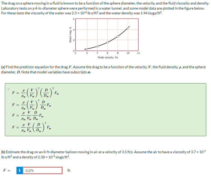 The drag on a sphere moving in a fluid is known to be a function of the ...