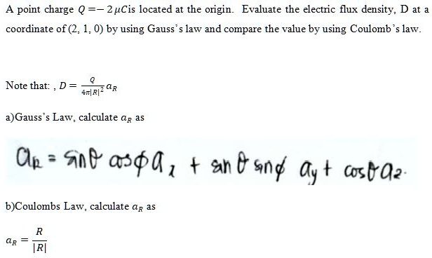 SOLVED: A point charge Q = -2C is located at the origin. Evaluate the ...