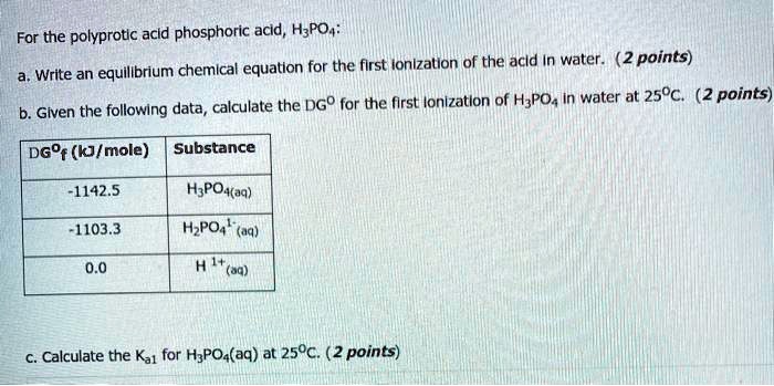 SOLVED: For the polyprotic acid phosphoric acid H3PO4: equilibrium ...