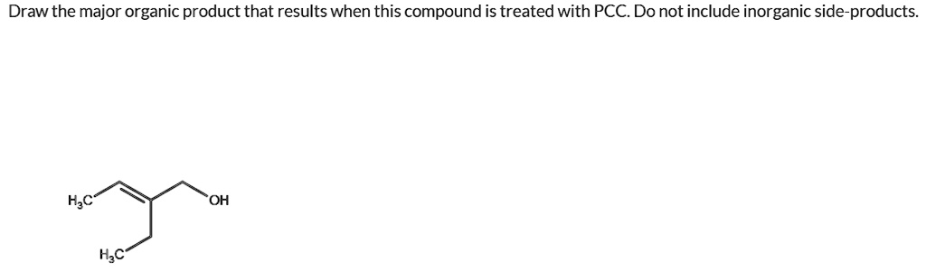 draw the major organic product that results when this compound is ...