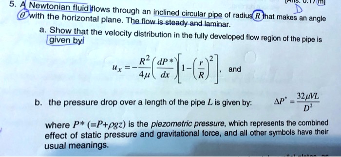 SOLVED: 0.176 A Newtonian fluid flows through an inclined circular pipe ...