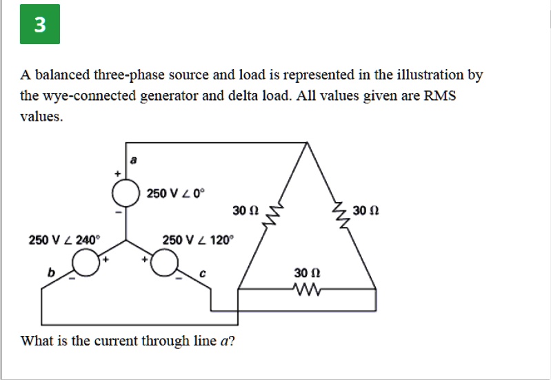 SOLVED: A balanced three-phase source and load are represented in the illustration by the wye ...