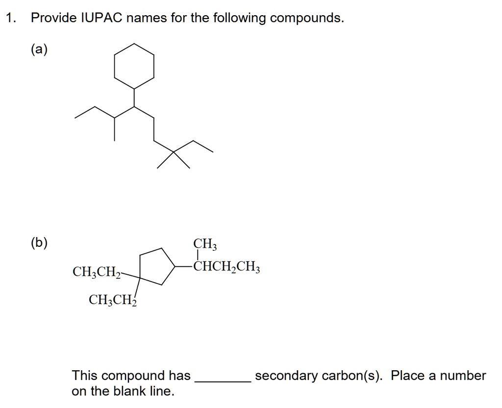 1 provide iupac names for the following compounds a b ch3 ch3ch2 chch2ch3 ch3ch2 this compound ...