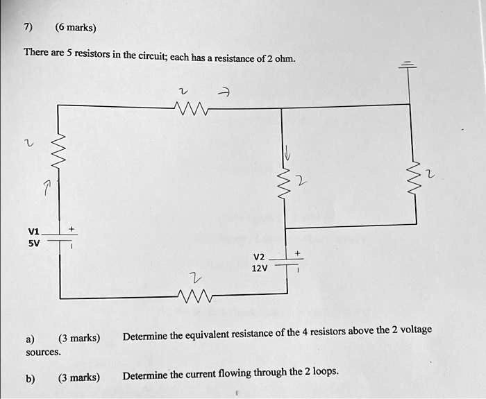 Solved 7 6 Marks There Are 5 Resistors In The Circuit Each Has A Resistance Of 2 Ohm V1 5v 