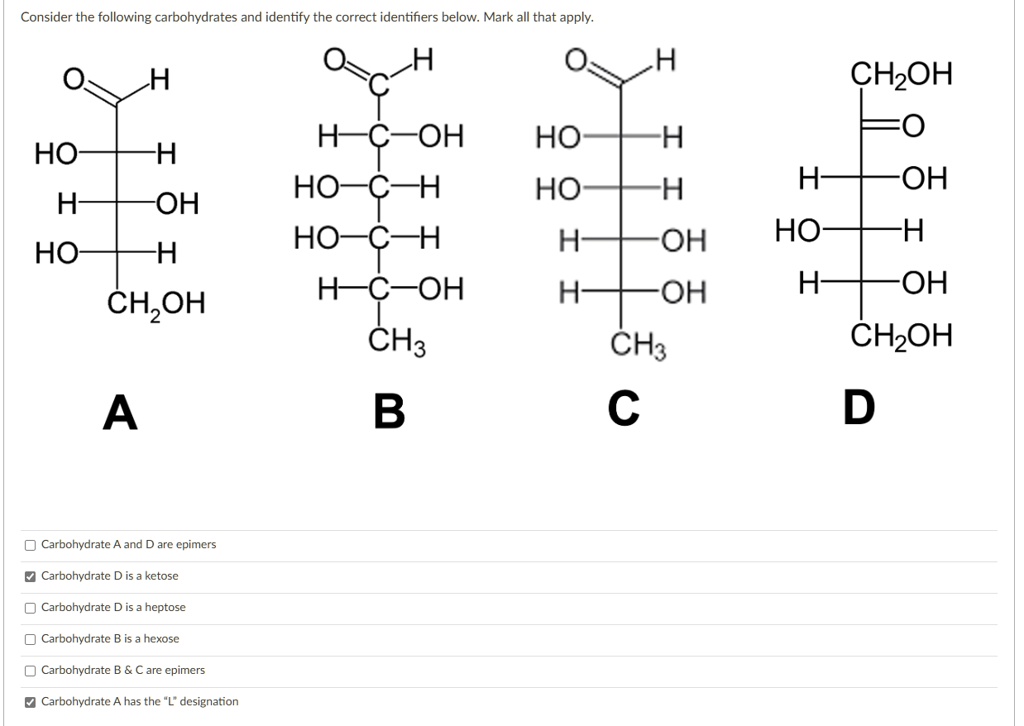 consider the following carbohydrates and identify the correct ...