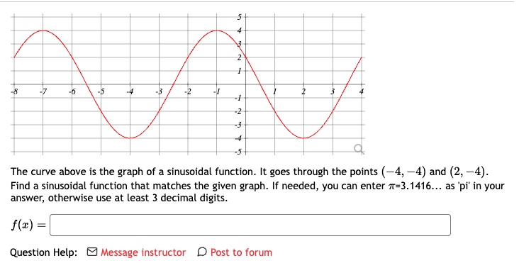 the curve above is the graph of a sinusoidal functionit goes through ...