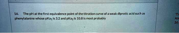 SOLVED: The pH at the first equivalence point of the titration curve of ...