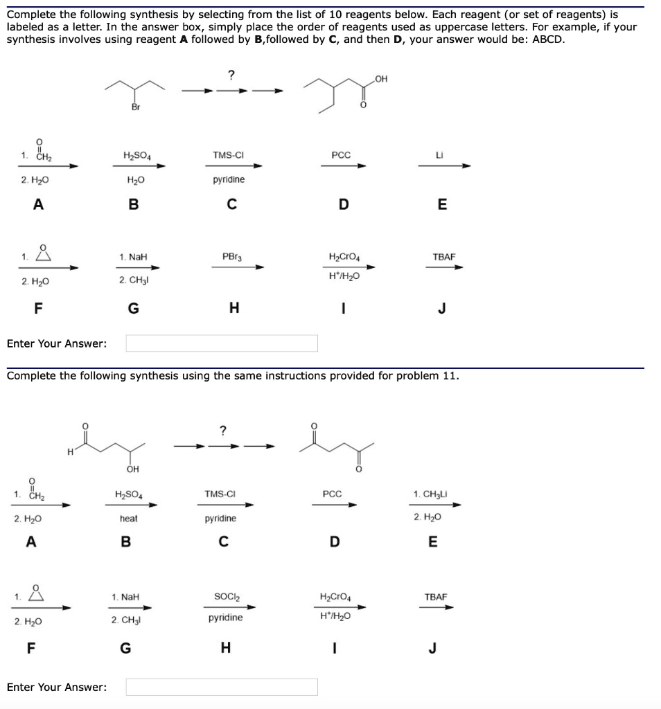 complete the following synthesis by selecting from the list of 10 reagents below each reagent or ...
