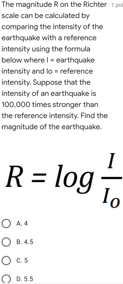 The magnitude R on the Richter scale can be calculated by comparing the intensity of the ...