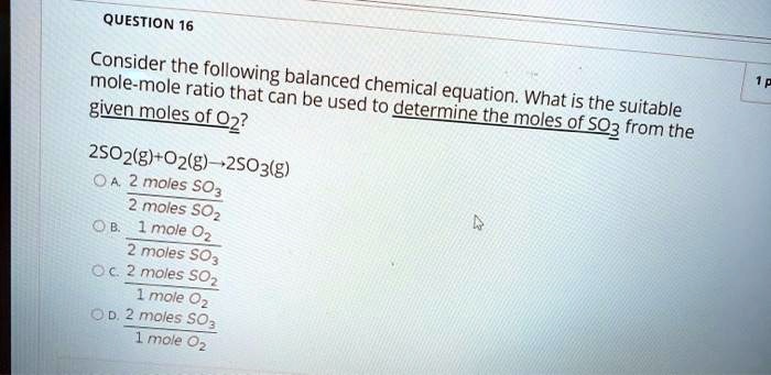 question 16 consider the following mole mole ratio that can ababenced ...