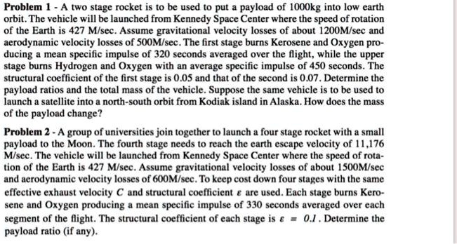 SOLVED: Problem 1: A two-stage rocket is to be used to put a payload of ...