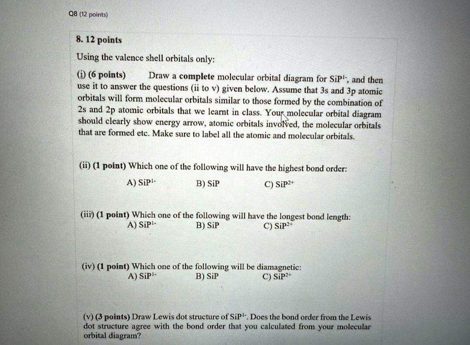 SOLVED: Q8 (12 points) 8.12 points Using the valence shell orbitals only 6 points Draw a ...
